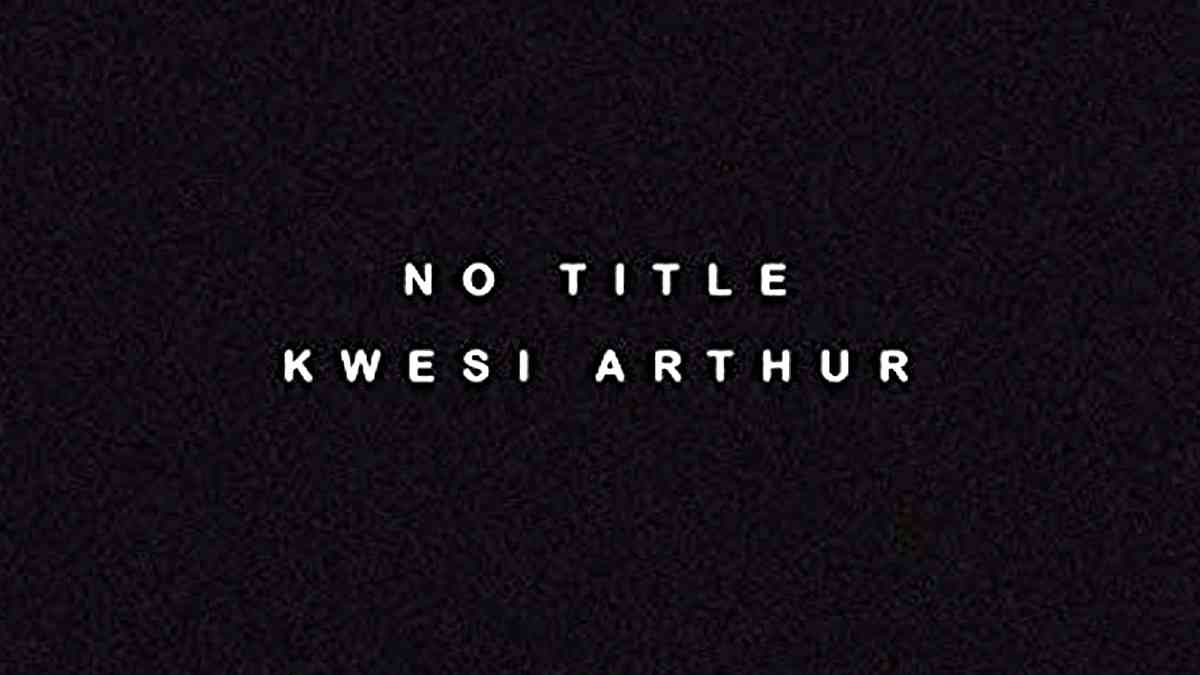 Kwesi Arthur - No Title Official Video — 247Hitz.Com