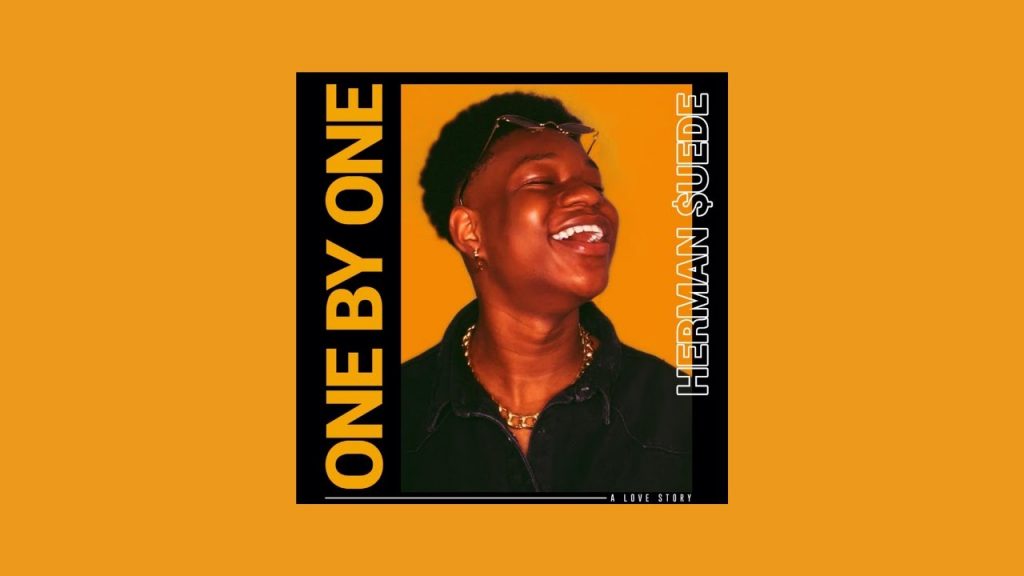 Herman Suede - One By One Lyrics Video — 247Hitz.Com