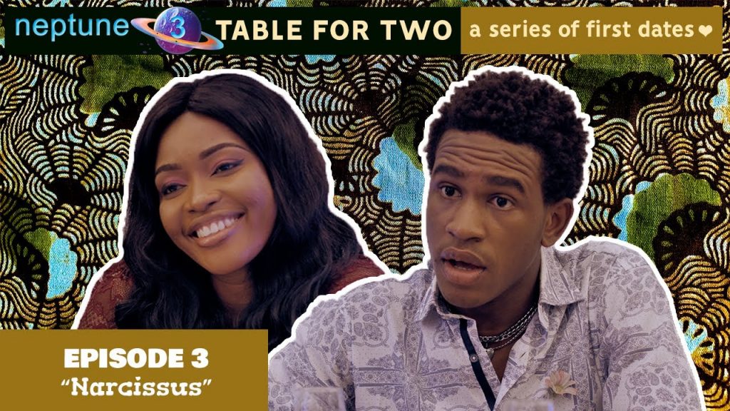 Table For Two: A Series Of First Dates Episode 3 — 247Hitz.Com