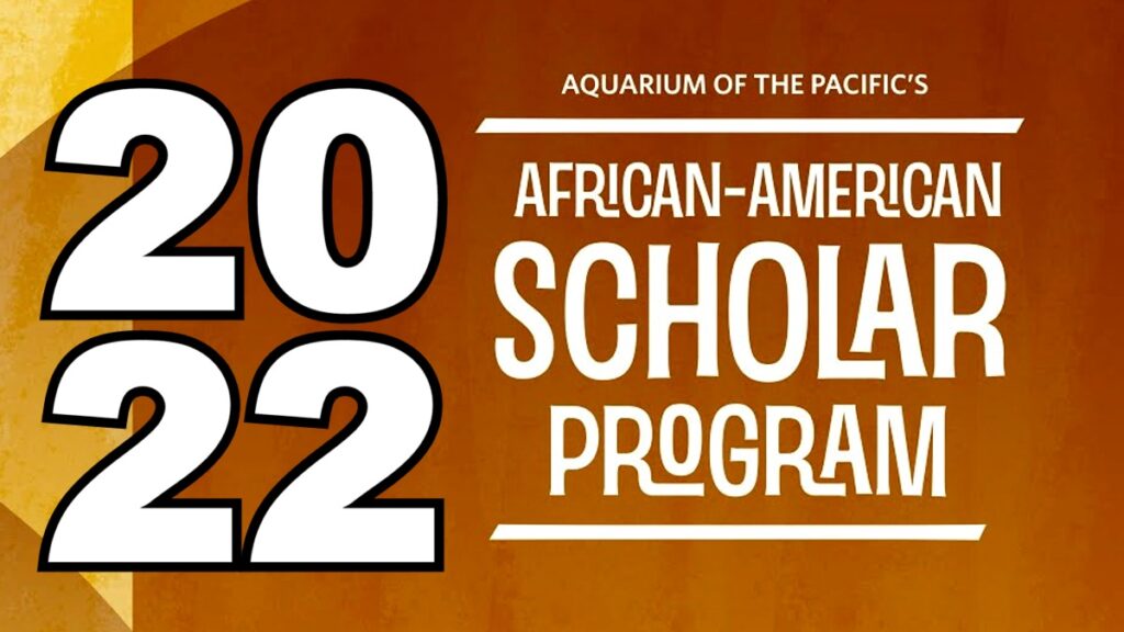 Aquarium Of The Pacific African American Scholarship 2025