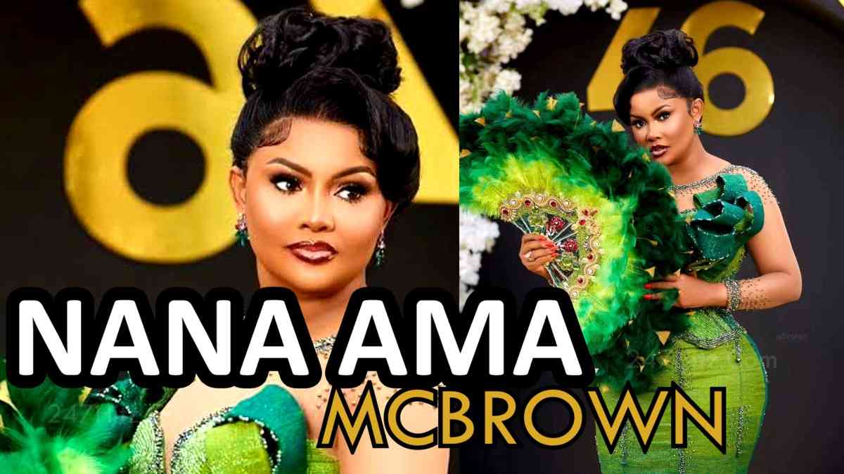 Nana Ama McBrown Biography, Age, Real Name — 247Hitz.Com