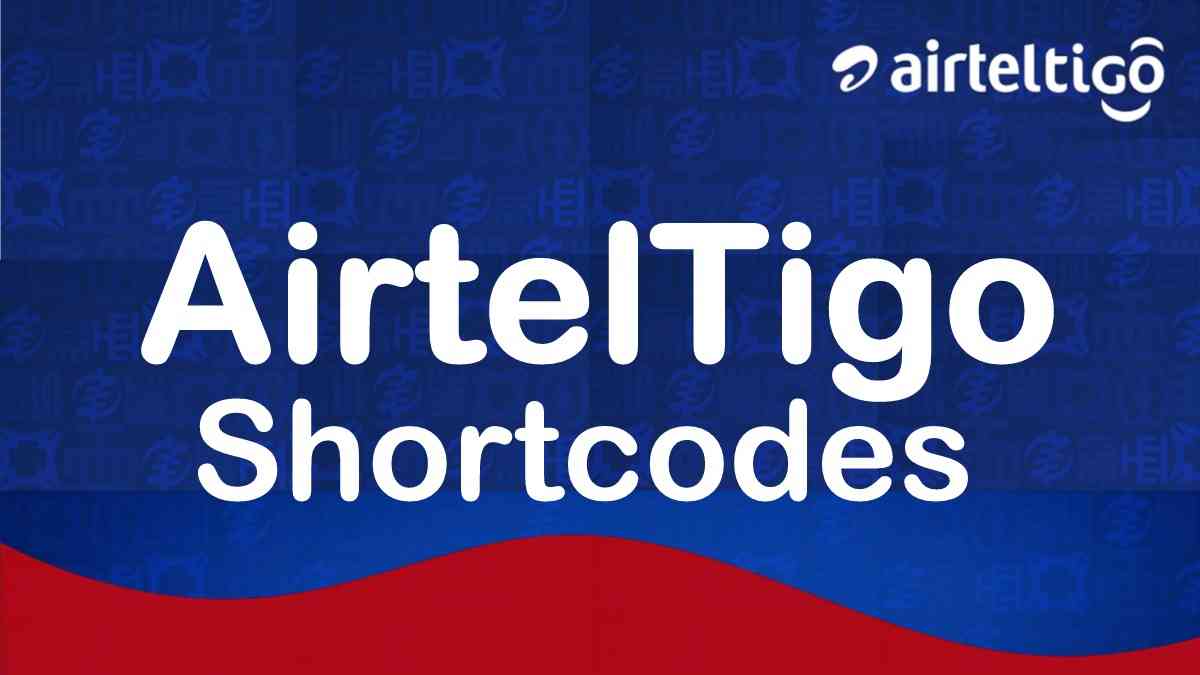 UPDATED: AirtelTigo Ghana Shortcodes 2025 — 247Hitz.Com