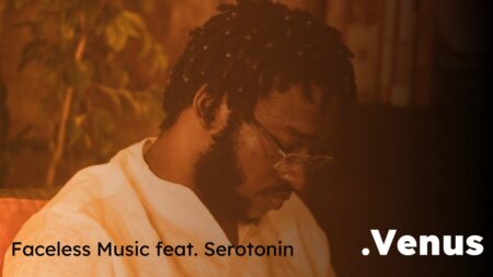 Venus Lyrics By Faceless Music Feat. Serotonin — 247Hitz